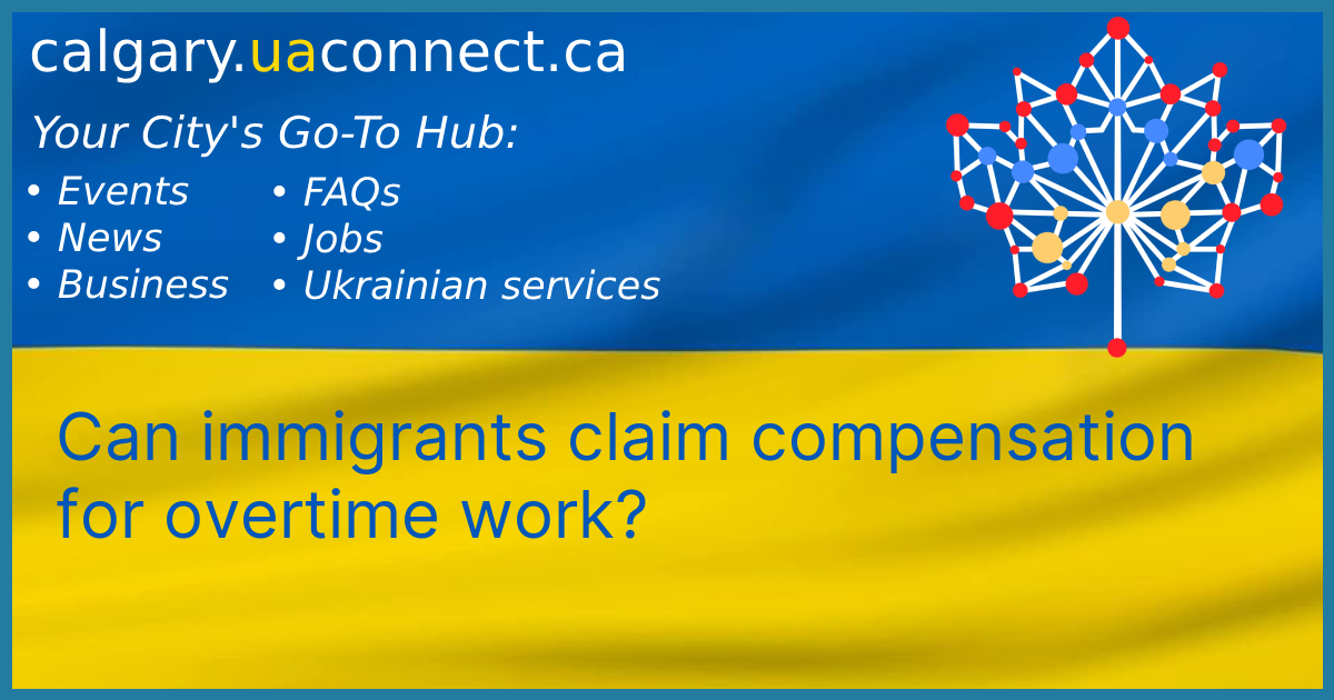 Immigrants' rights to overtime in Alberta | Calgary News