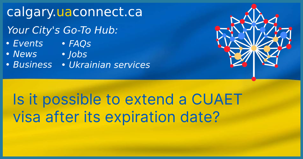 CUAET visa extension Calgary | Calgary News
