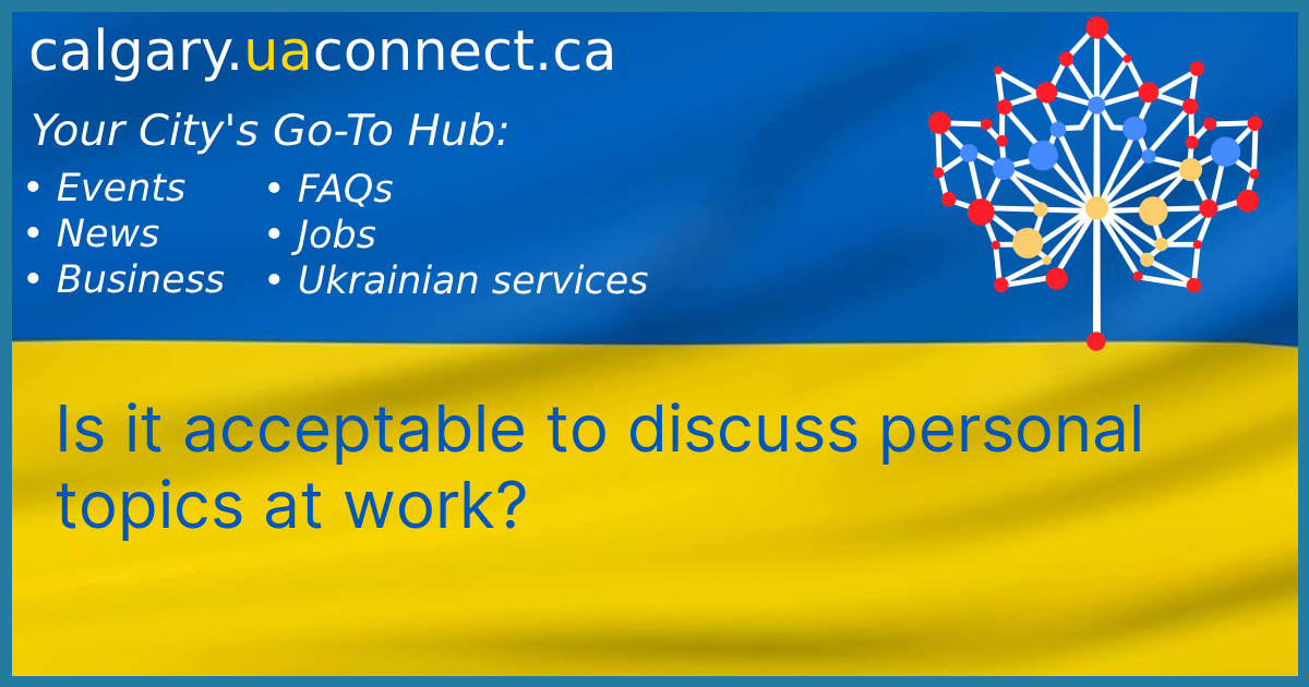 Personal topics in the office — what is appropriate | Calgary News