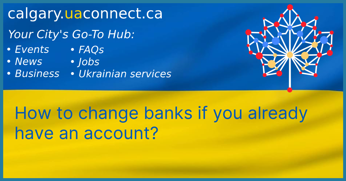 Changing banks: a step-by-step guide and tips | Calgary News