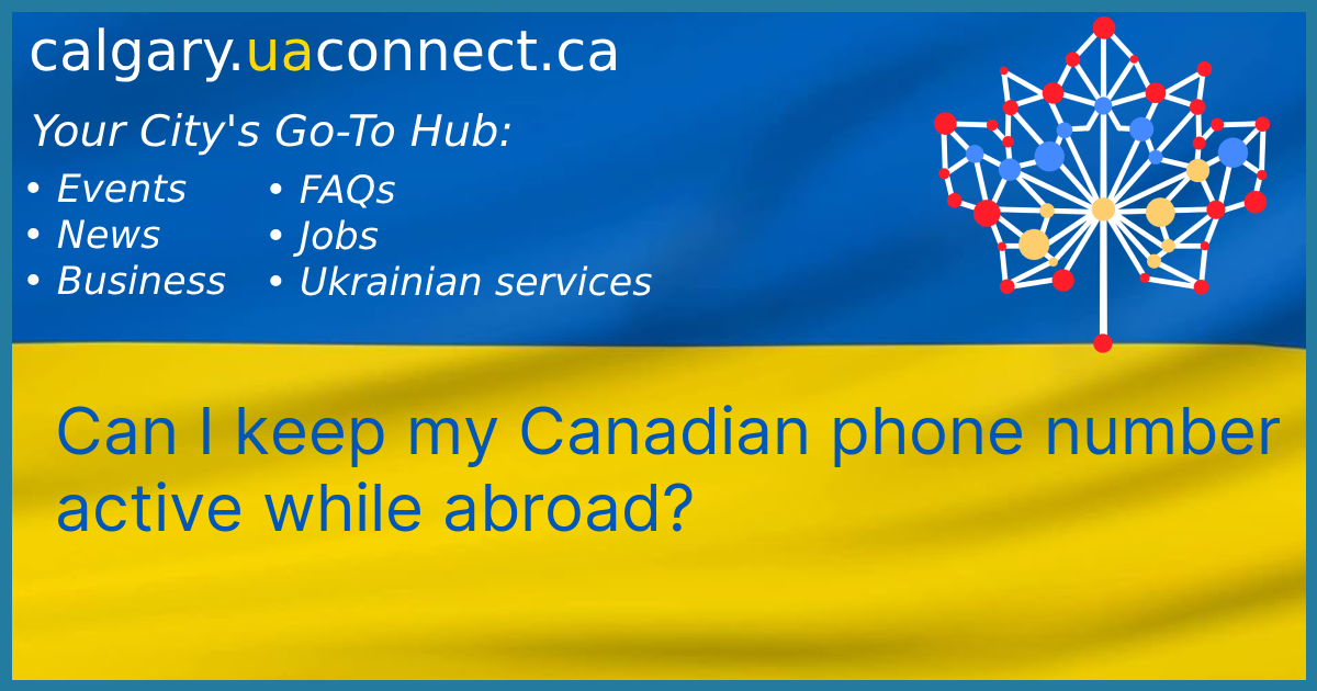 How to keep your Canadian number abroad | Calgary News